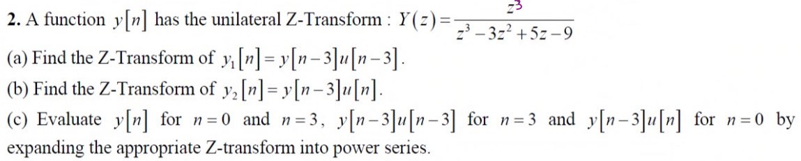 Solved 2. A function y[n] has the unilateral Z-Transform : | Chegg.com
