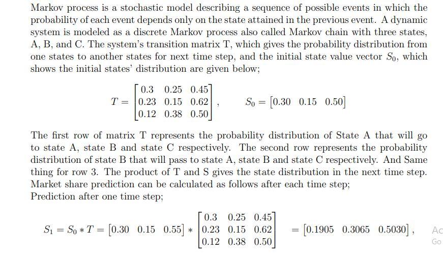 Solved Markov process is a stochastic model describing a | Chegg.com