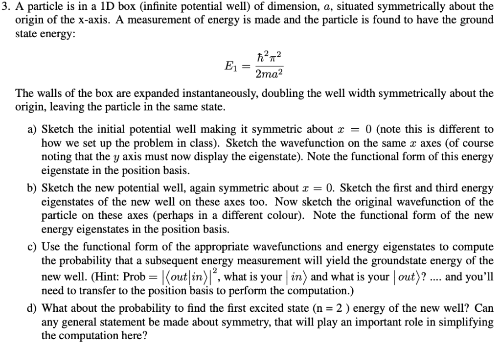 Solved 3. A particle is in a 1D box (infinite potential | Chegg.com