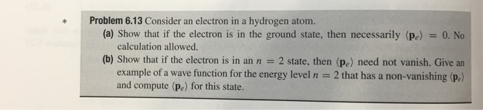 Solved Problem 6 13 Consider An Electron In A Hydrogen Atom