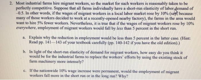 Solved 2. Most industrial farms hire migrant workers, so the | Chegg.com