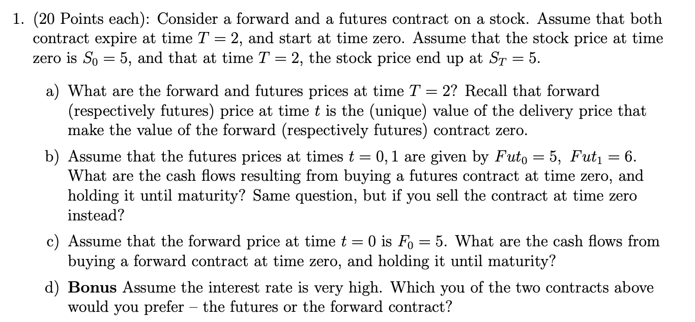 Solved (20 Points each): Consider a forward and a futures | Chegg.com