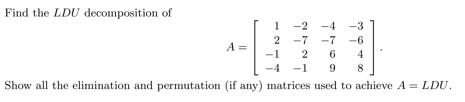 Solved Find the LDU decomposition of | Chegg.com