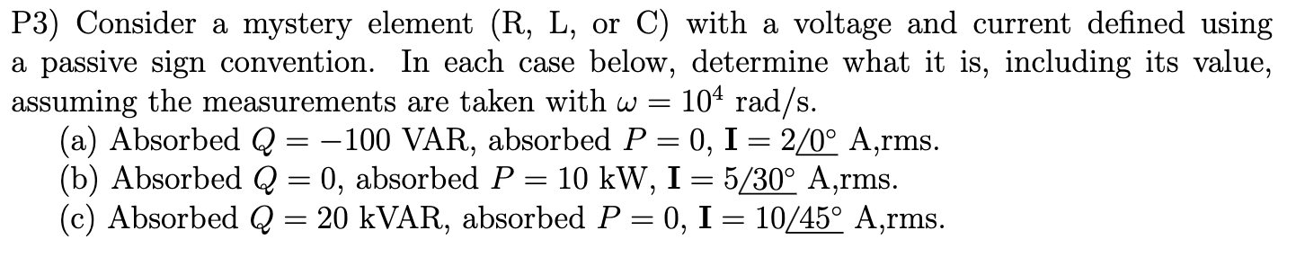 Solved Consider a mystery element ( R, L, ﻿or C ) ﻿with a | Chegg.com