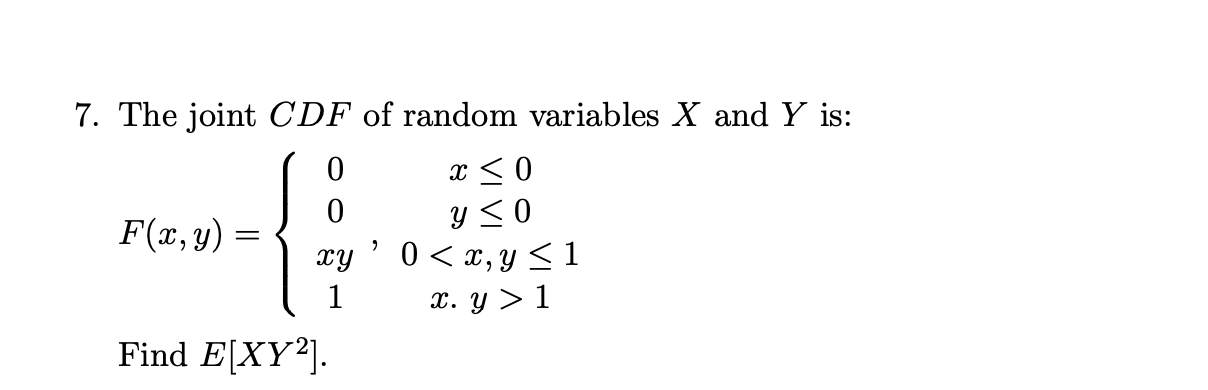 Solved 7. The joint CDF of random variables X and Y is: 0 x | Chegg.com