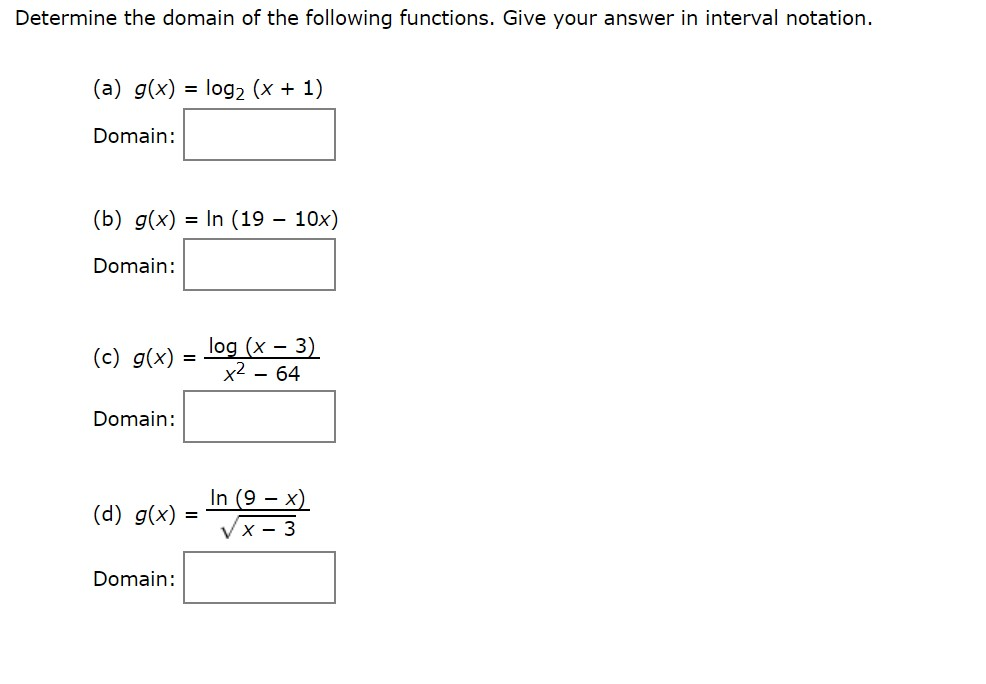 Solved Determine the domain of the following functions. Give | Chegg.com