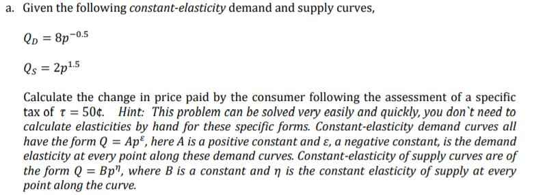 Solved a. Given the following constant-elasticity demand and | Chegg.com