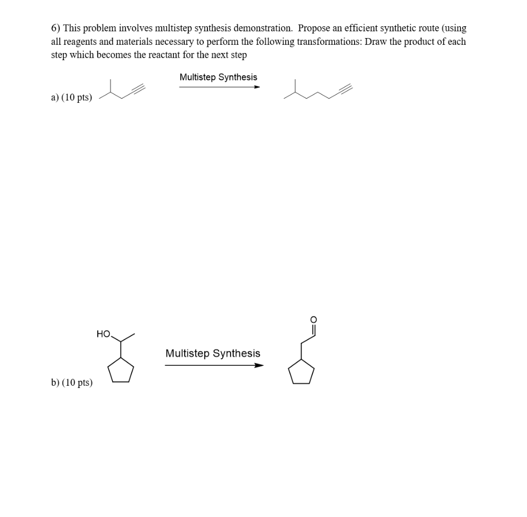 Solved 6) This problem involves multistep synthesis | Chegg.com