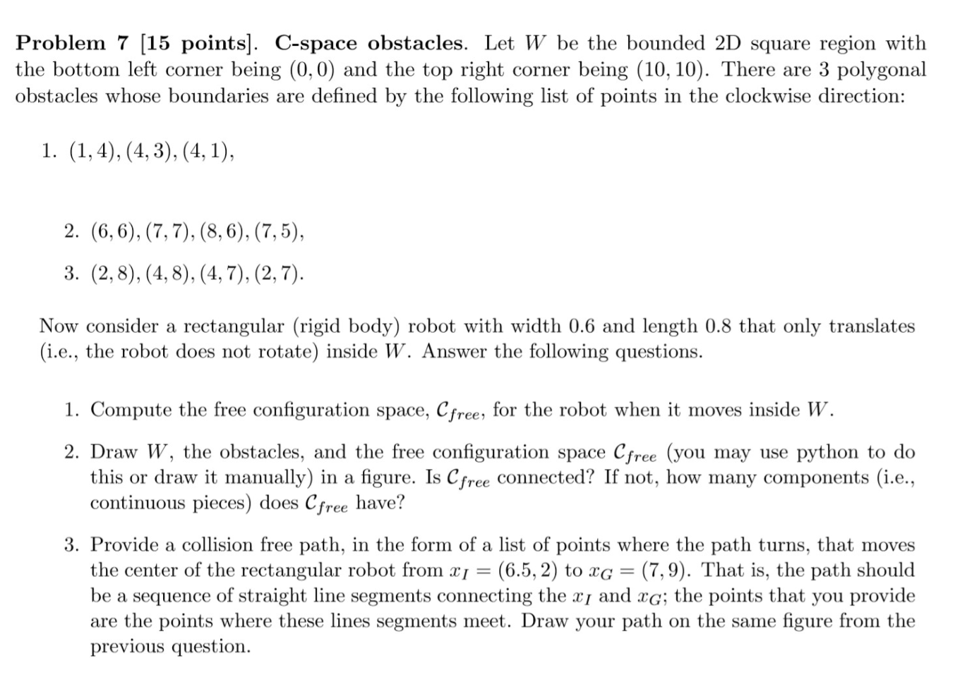 Problem 7 [15 points). C-space obstacles. Let W be | Chegg.com