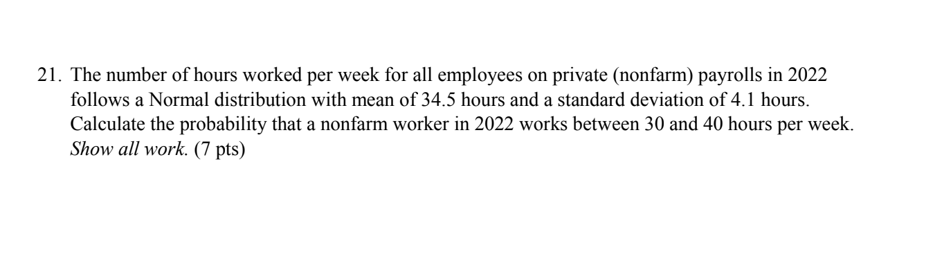Solved 1. The number of hours worked per week for all | Chegg.com