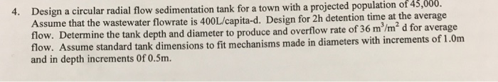 Solved Design a circular radial flow sedimentation tank for | Chegg.com