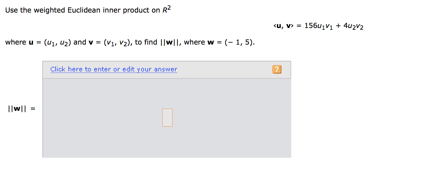 Solved Use the weighted Euclidean inner product on R2 = | Chegg.com
