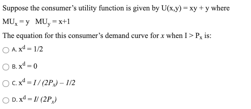 Solved Suppose the consumer's utility function is given by | Chegg.com