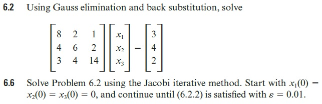 Solved 6.2 Using Gauss elimination and back substitution, | Chegg.com