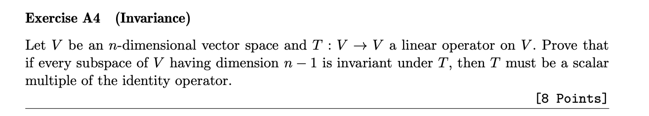 Solved Exercise A4 (Invariance) Let V be an n-dimensional | Chegg.com