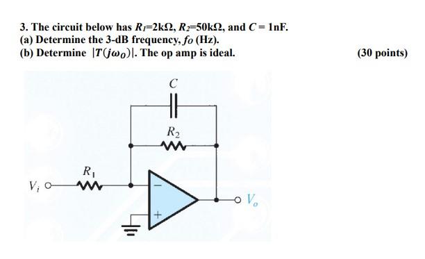 [Solved]: 3. The circuit below has R1=2k,R2=50k, and C=1nF
