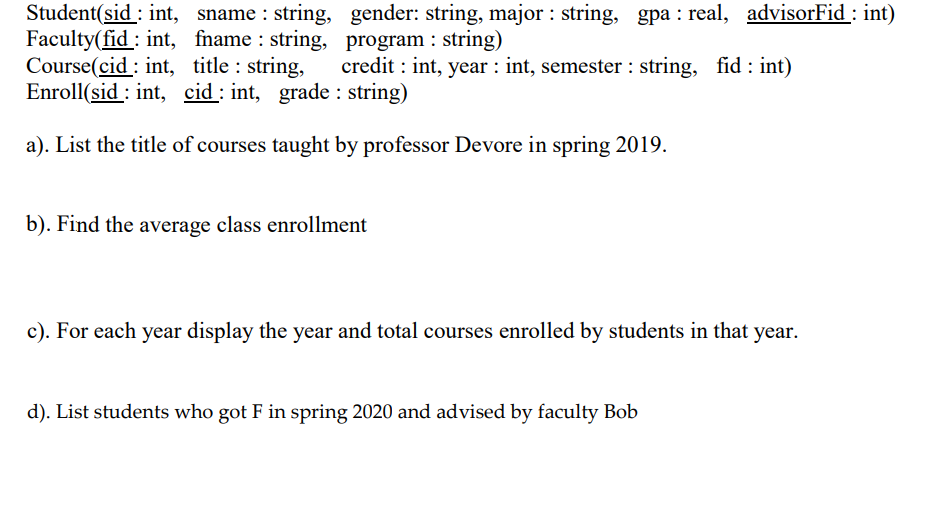 Student(sid : int, sname : string, gender: string, | Chegg.com