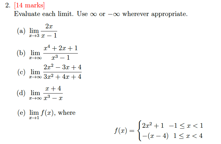 Solved 2. [14 marks ] Evaluate each limit. Use ∞ or −∞ | Chegg.com