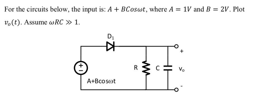 Solved For the circuits below, the input is: A + BCoswt, | Chegg.com