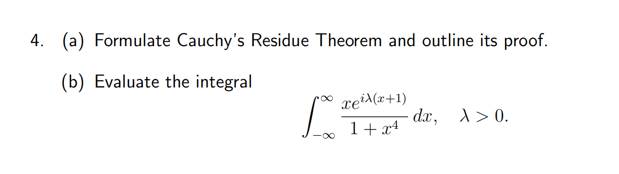 Solved 4. (a) Formulate Cauchy's Residue Theorem and outline | Chegg.com