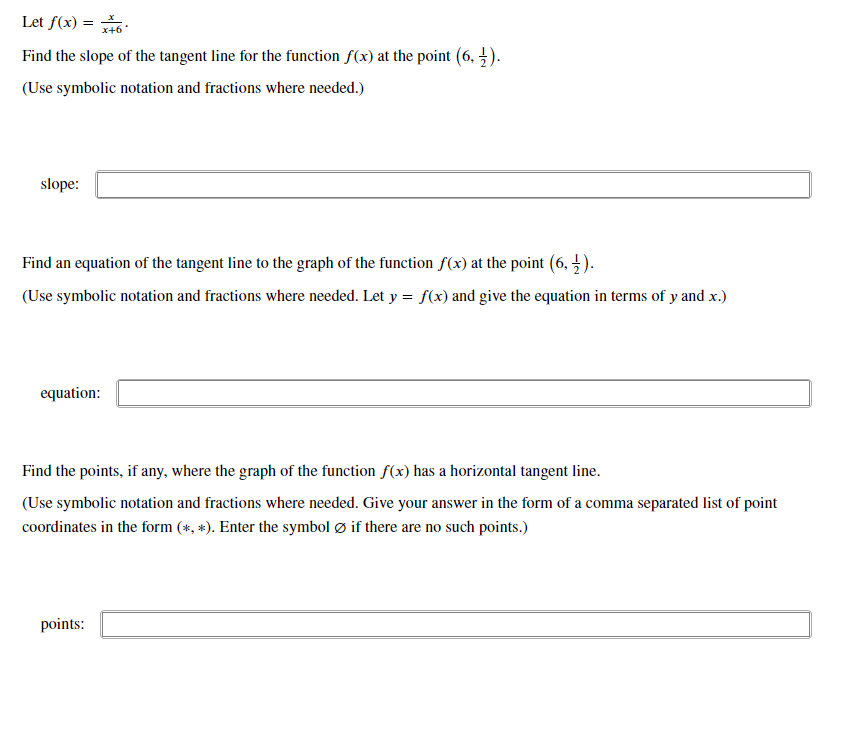 Solved Let f(x)=x+6x. Find the slope of the tangent line for | Chegg.com