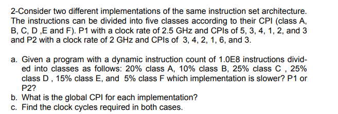 Solved 2-Consider two different implementations of the same | Chegg.com