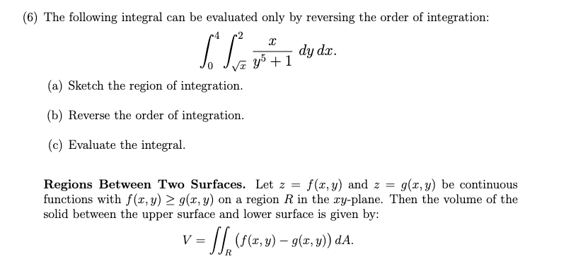 Solved (6) ﻿The following integral can be evaluated only by | Chegg.com