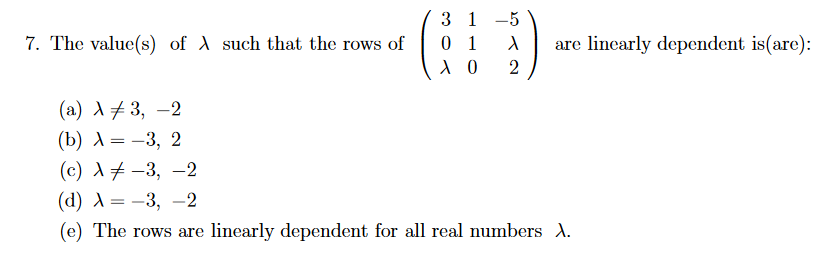 Solved 7. The value(s) of λ such that the rows of 0 1 λ ): | Chegg.com