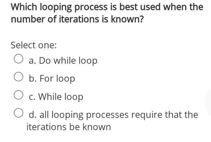 Solved Which looping process is best used when the number of | Chegg.com