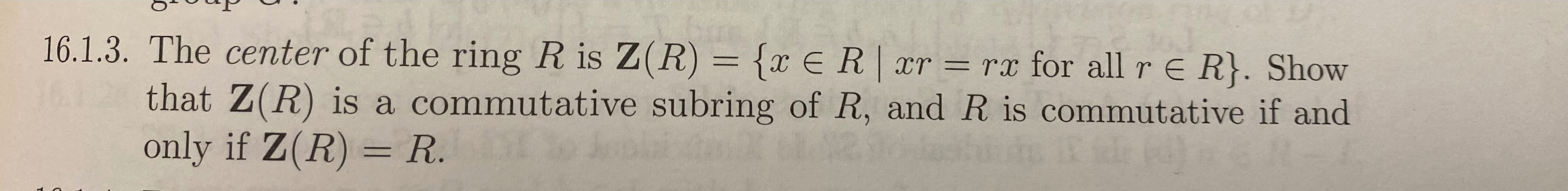 Solved The center of the ringR is for all r ﻿inR. Show that | Chegg.com