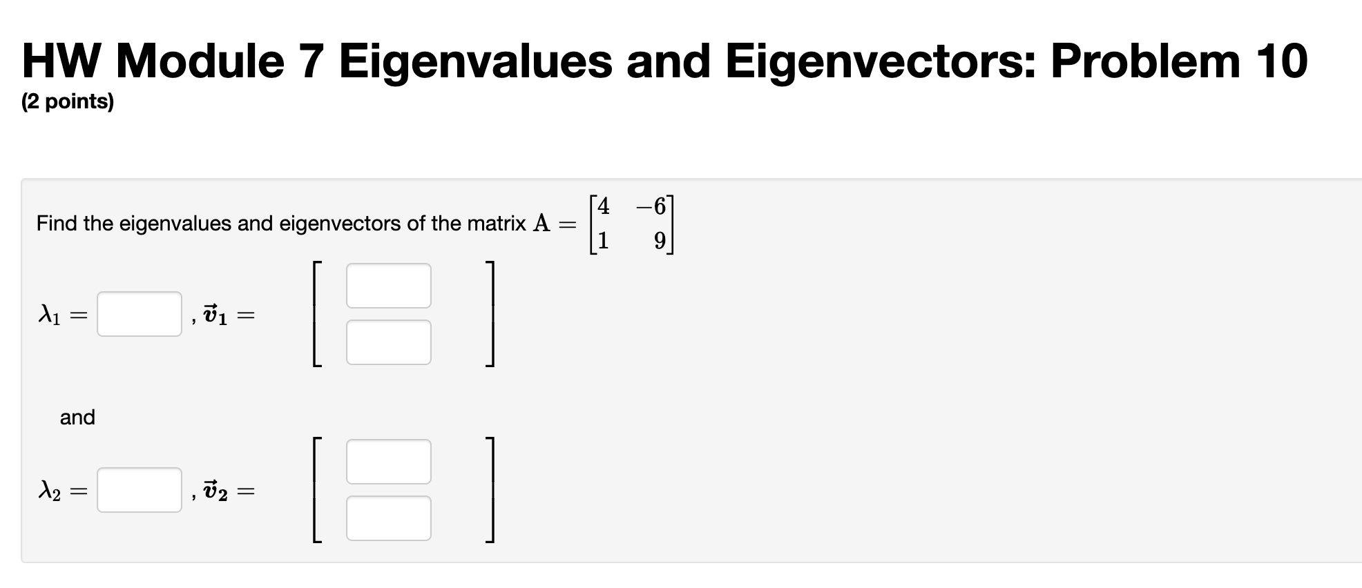Solved HW Module 7 Eigenvalues and Eigenvectors: Problem 10 | Chegg.com