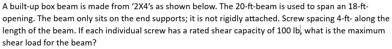 Solved A built-up box beam is made from ' 2X4 's as shown | Chegg.com