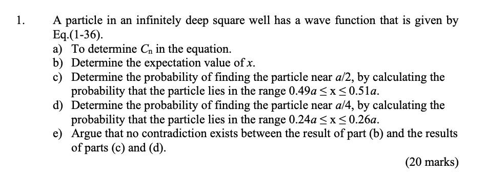 Solved 1. A particle in an infinitely deep square well has a | Chegg.com