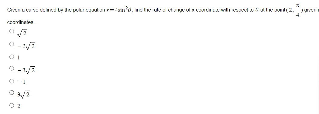 Solved Given a curve defined by the polar equation r=4sin2θ, | Chegg.com
