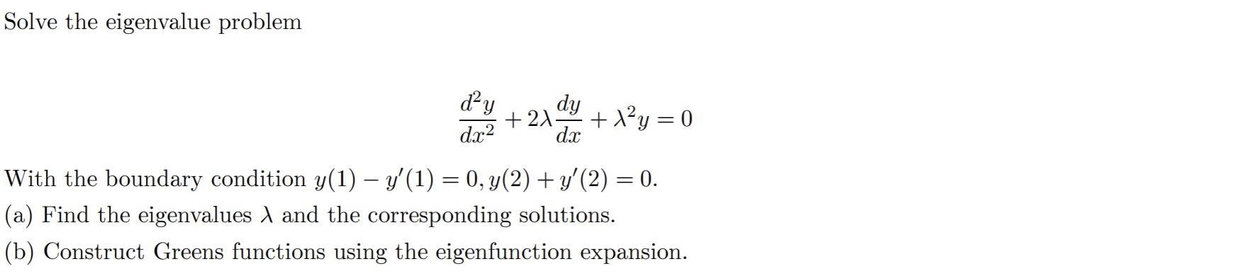 Solve The Eigenvalue Problem Day Dy 2 2y 0 Dx2 