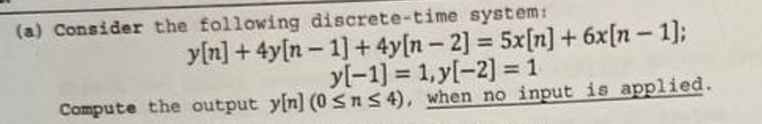 Solved (a) Consider the following discrete-time system: | Chegg.com