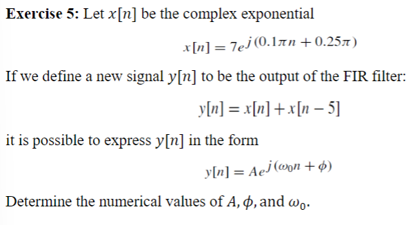 Solved Exercise 5: Let x[n] be the complex exponential | Chegg.com