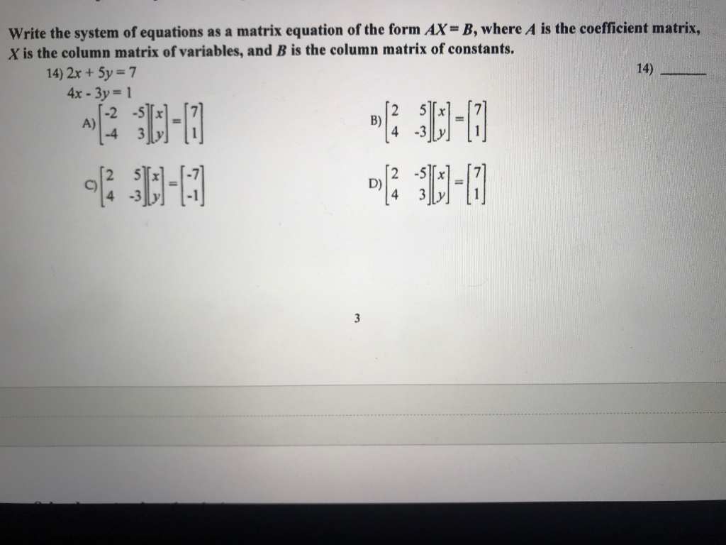 Solved Write the system of equations as a matrix equation of | Chegg.com