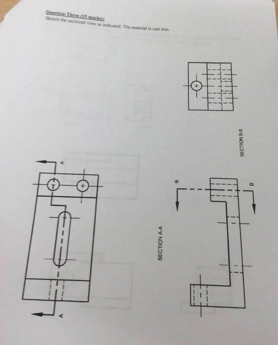Solved Question Three (15 marks) Sketch the sectional view | Chegg.com