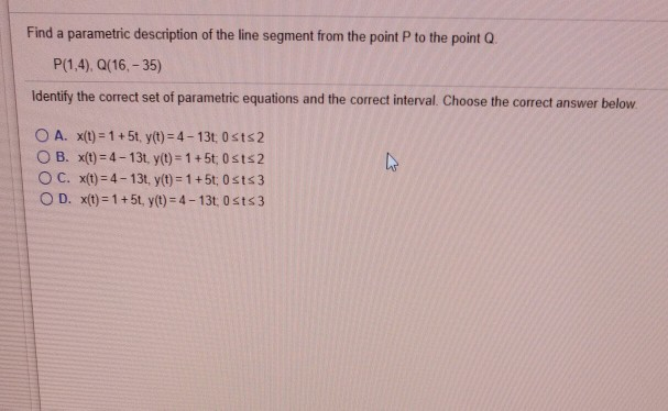 Solved Find a parametric description of the line segment | Chegg.com