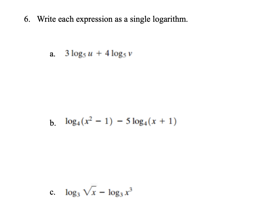Solved 6. Write each expression as a single logarithm. a. | Chegg.com