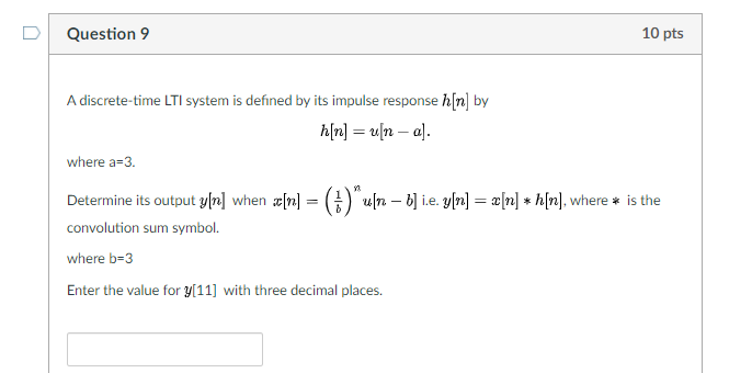 Solved U Question 9 10 pts A discrete-time LTI system is | Chegg.com