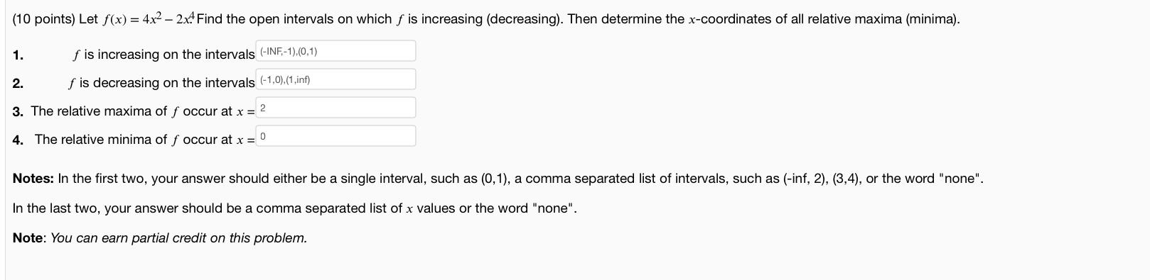 Solved (10 points) Let f(x) = 4x2 – 2x4 Find the open | Chegg.com