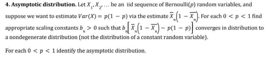Solved X 4. Asymptotic distribution. Let X, X, ... be an iid | Chegg.com