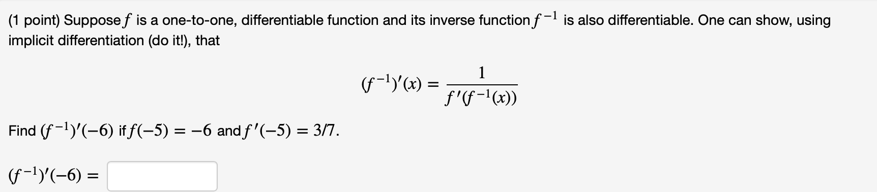 Solved (1 point) Suppose f is a one-to-one, differentiable | Chegg.com