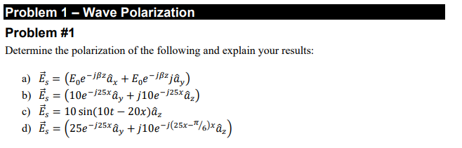 Solved Problem 1 -Wave Polarization Problem #1 Determine the | Chegg.com