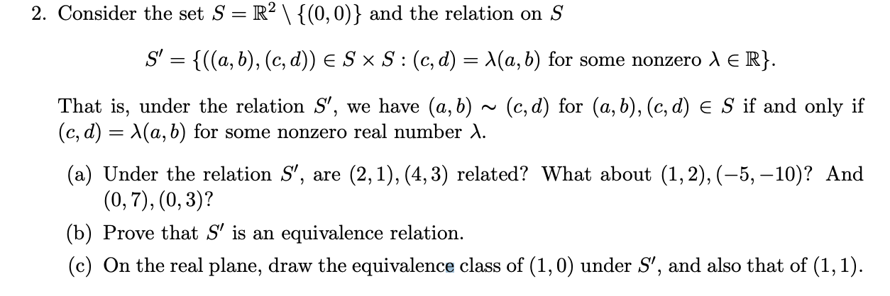 Solved Consider the set S=R2\{(0,0)} and the relation on S | Chegg.com