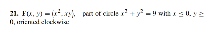 Solved In Exercises 19–26, compute C F · dr for the oriented | Chegg.com