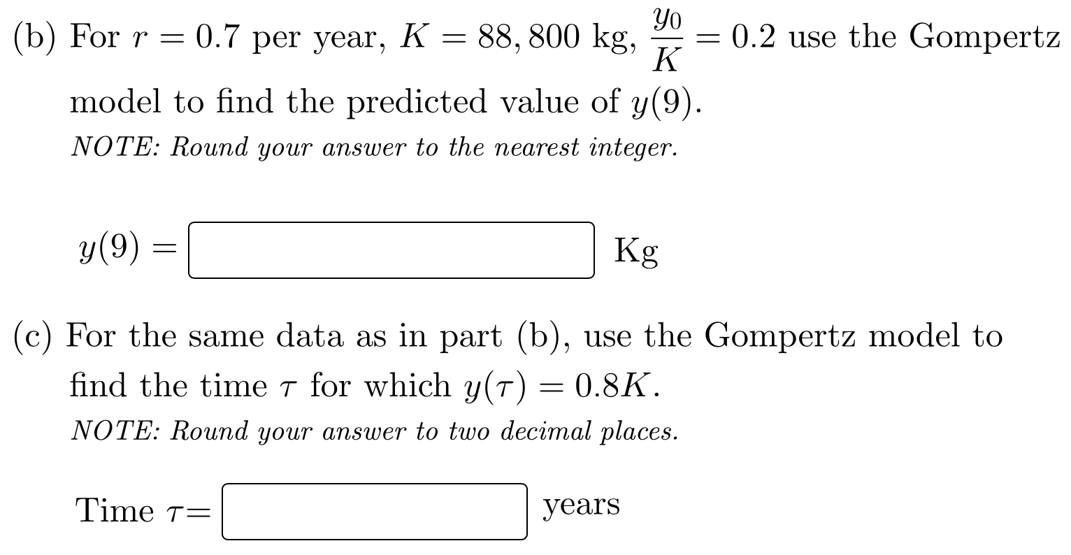 Solved The Gompertz model has been used to model population | Chegg.com