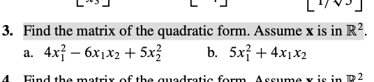 Solved Find the matric of the quadratic form. Assume x is in | Chegg.com